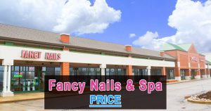 Fancy Nails & Spa Prices List 2026: Cost & Reviews