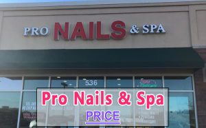Pro Nails & Spa Prices List 2025: Cost & Reviews